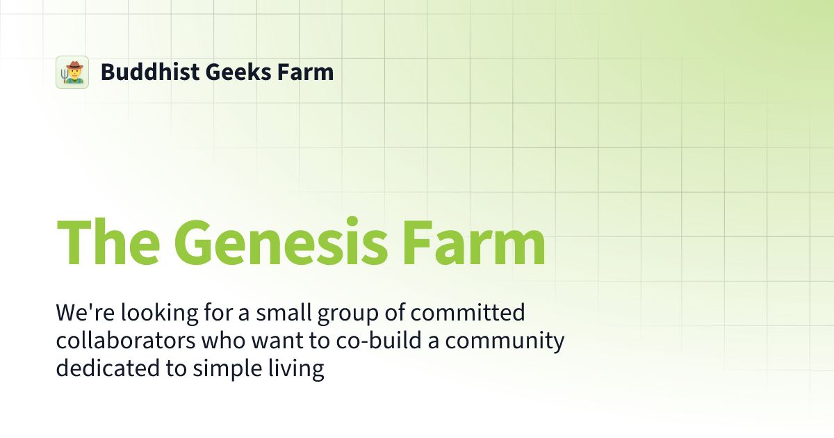 The Genesis Farm | Buddhist Geeks Farm